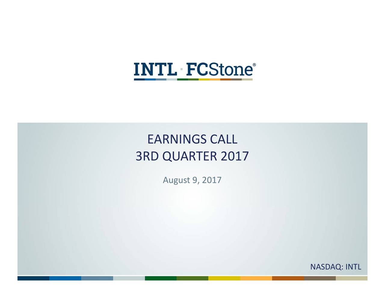 INTL FCStone Inc. 2017 Q3 - Results - Earnings Call Slides (NASDAQ:SNEX ...