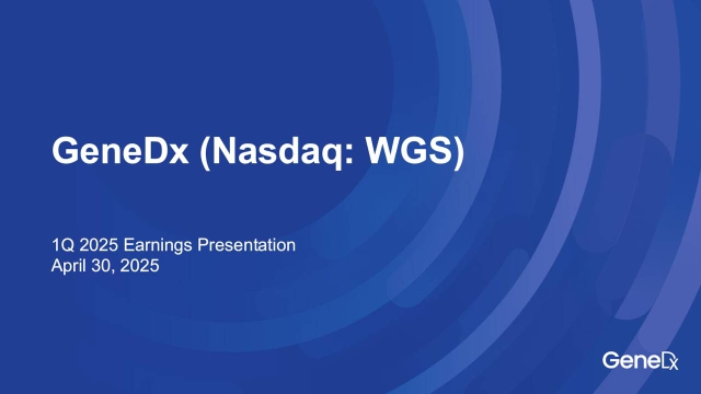 GeneDx Holdings Corp. 2025 Q1 - Results - Earnings Call Presentation ...