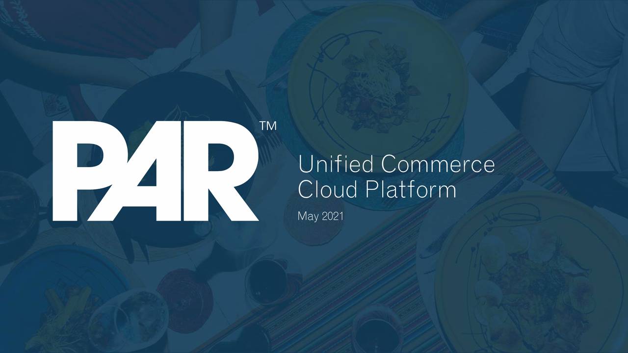 PAR Technology (PAR) Investor Presentation - Slideshow (NYSE:PAR ...