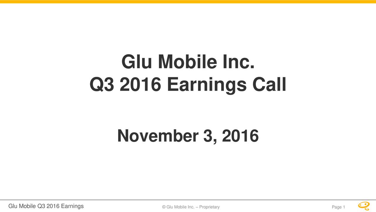 Glu Mobile Inc. 2016 Q3 - Results - Earnings Call Slides (NASDAQ:GLUU ...