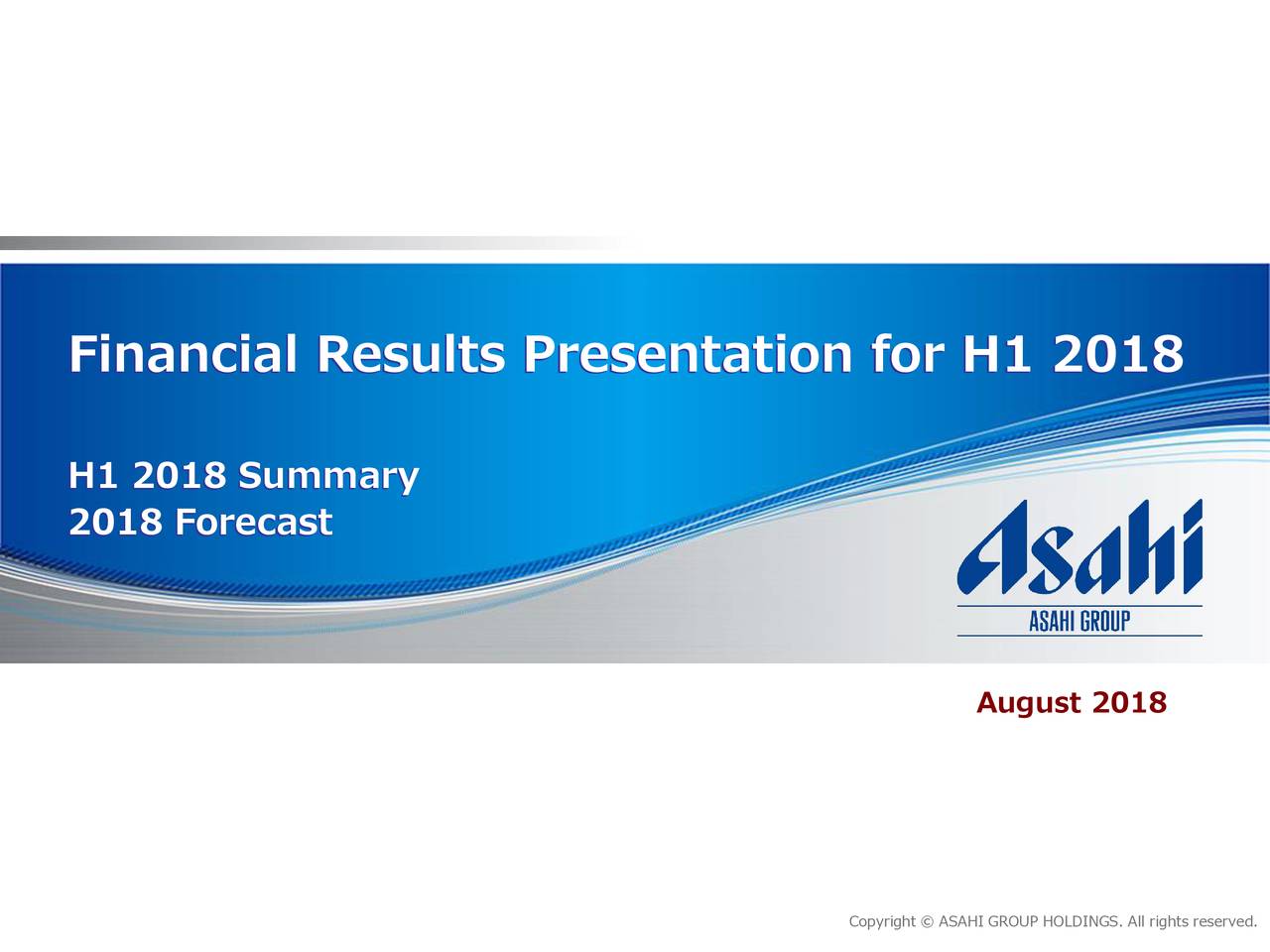 Asahi Group Holdings Ltd. ADR 2018 Q2 - Results - Earnings Call Slides (OTCMKTS:ASBRY-DEFUNCT ...