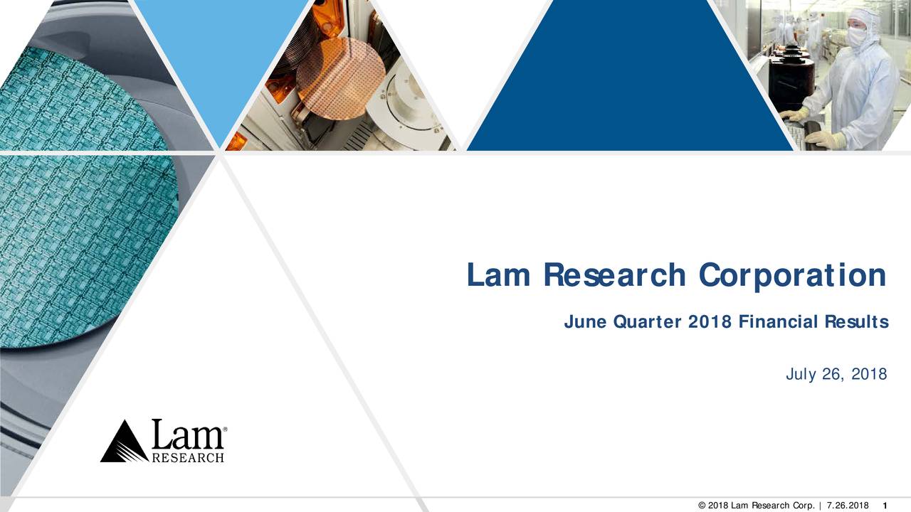 Lam Research Corporation 2018 Q4 - Results - Earnings Call Slides ...