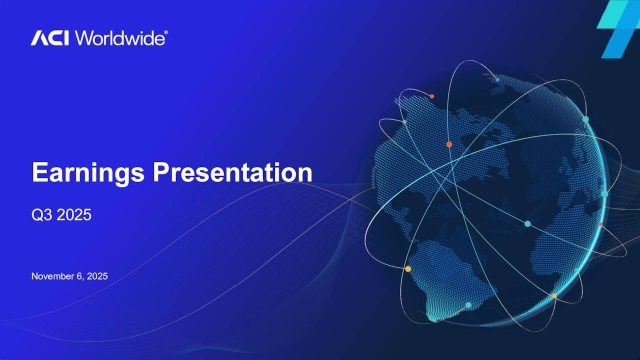 ACI Worldwide, Inc. 2025 Q3 - Results - Earnings Call Presentation ...