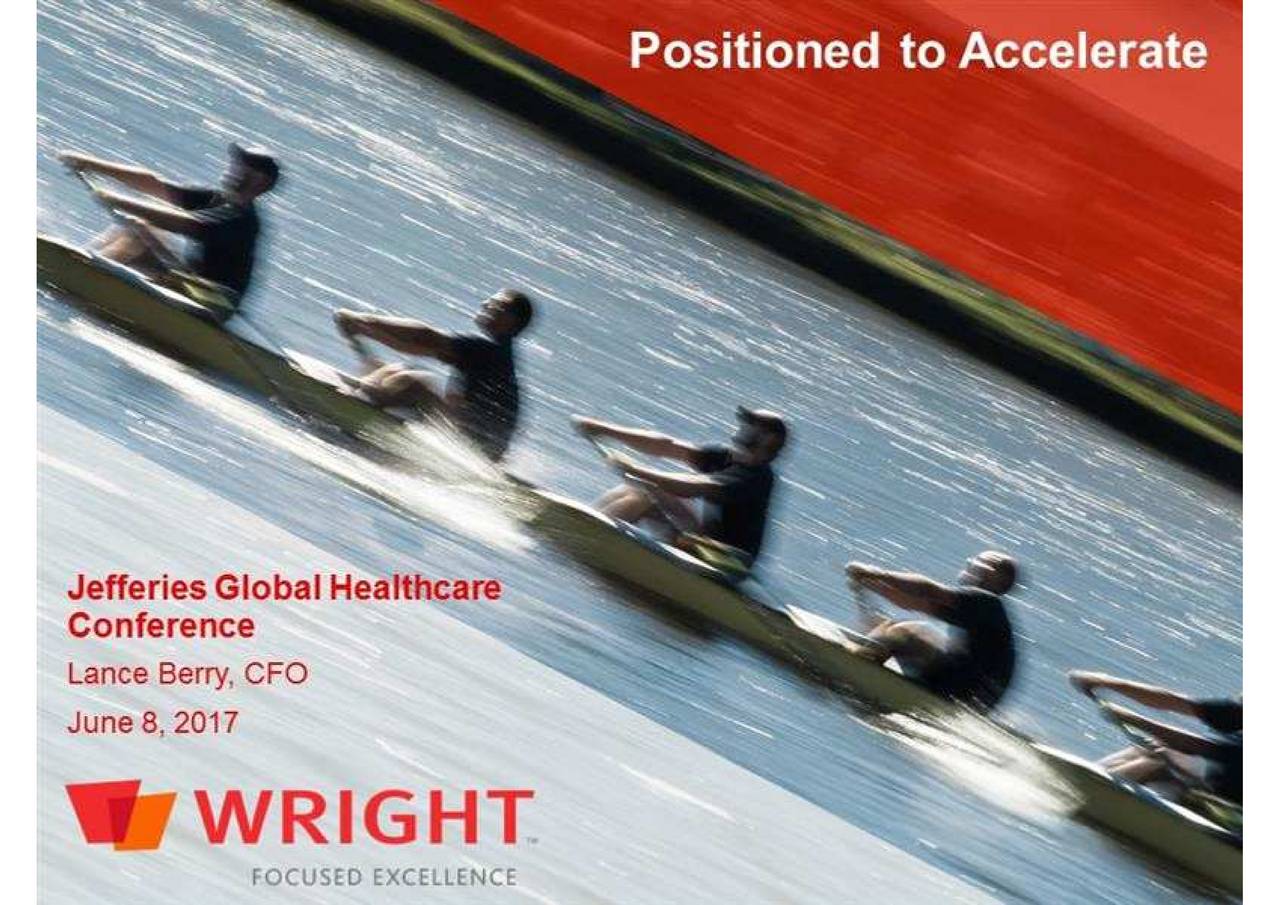 Wright Medical Group (WMGI) Presents At Jefferies 2017 Global ...
