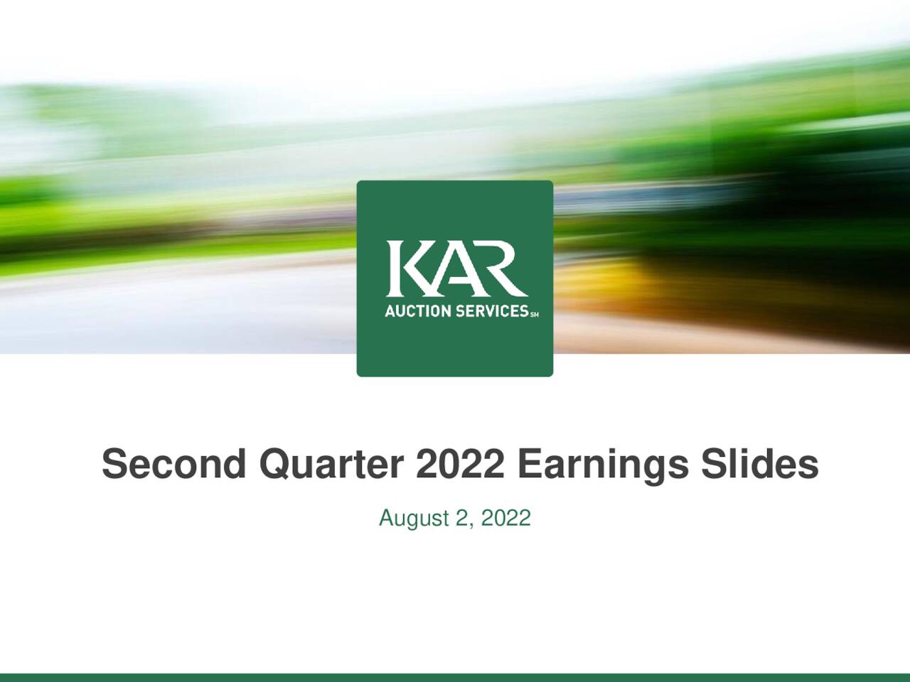 KAR Auction Services, Inc. 2022 Q2 - Results - Earnings Call ...