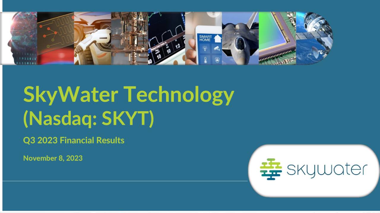 SkyWater Technology, Inc. 2023 Q3 - Results - Earnings Call ...
