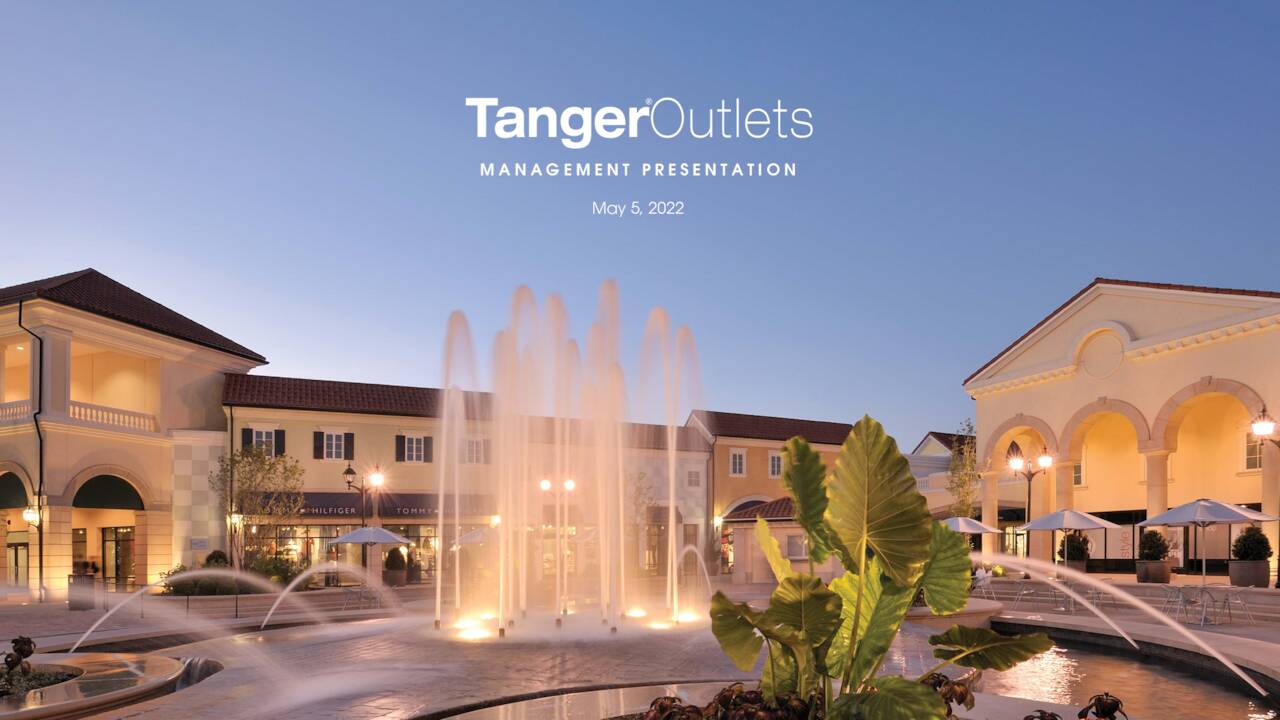 Tanger Factory Outlet Centers, Inc. 2022 Q1 - Results - Earnings Call ...