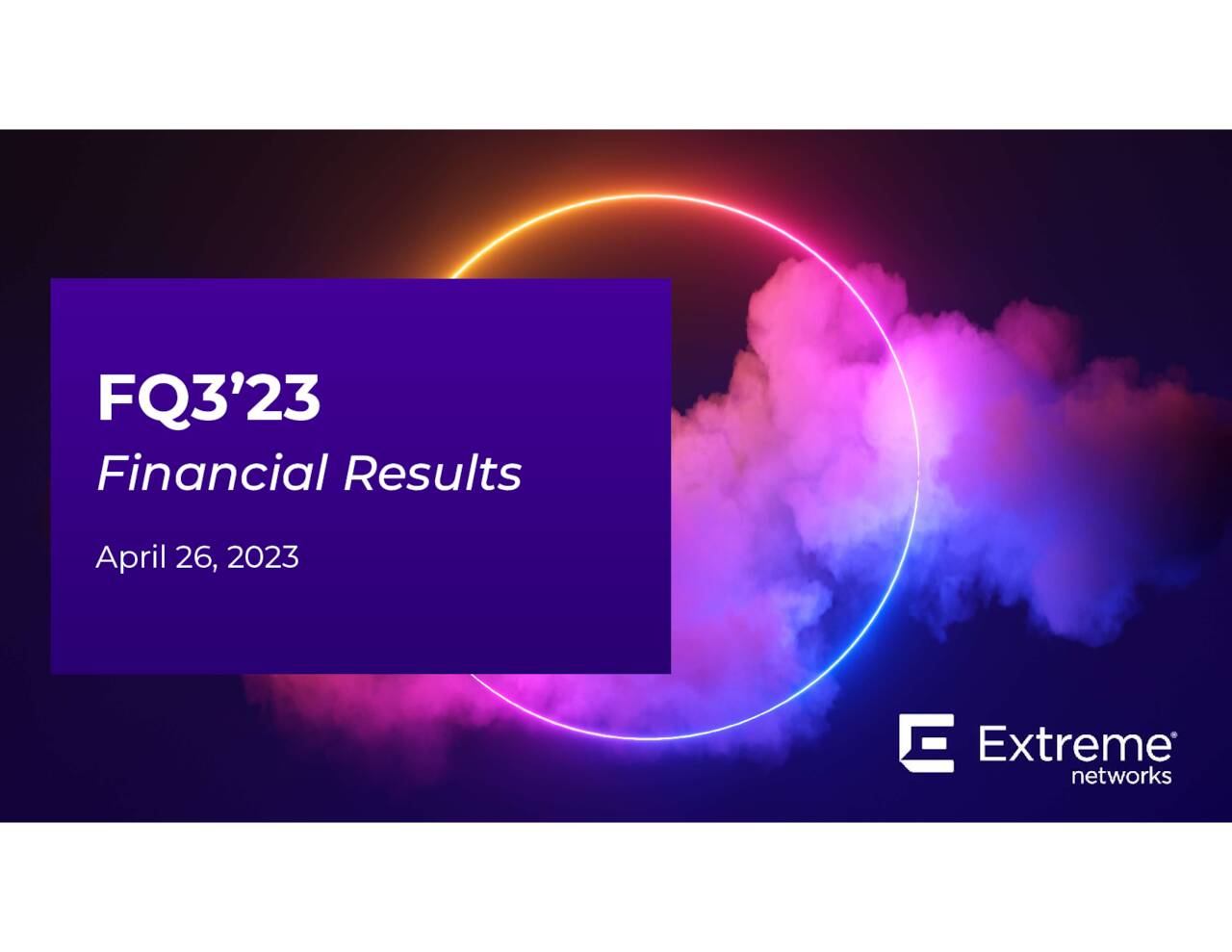 Extreme Networks, Inc. 2023 Q3 - Results - Earnings Call Presentation (NASDAQ:EXTR) | Seeking Alpha
