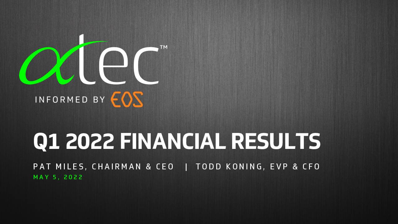 Alphatec Holdings, Inc. 2022 Q1 - Results - Earnings Call Presentation (NASDAQ:ATEC) | Seeking Alpha