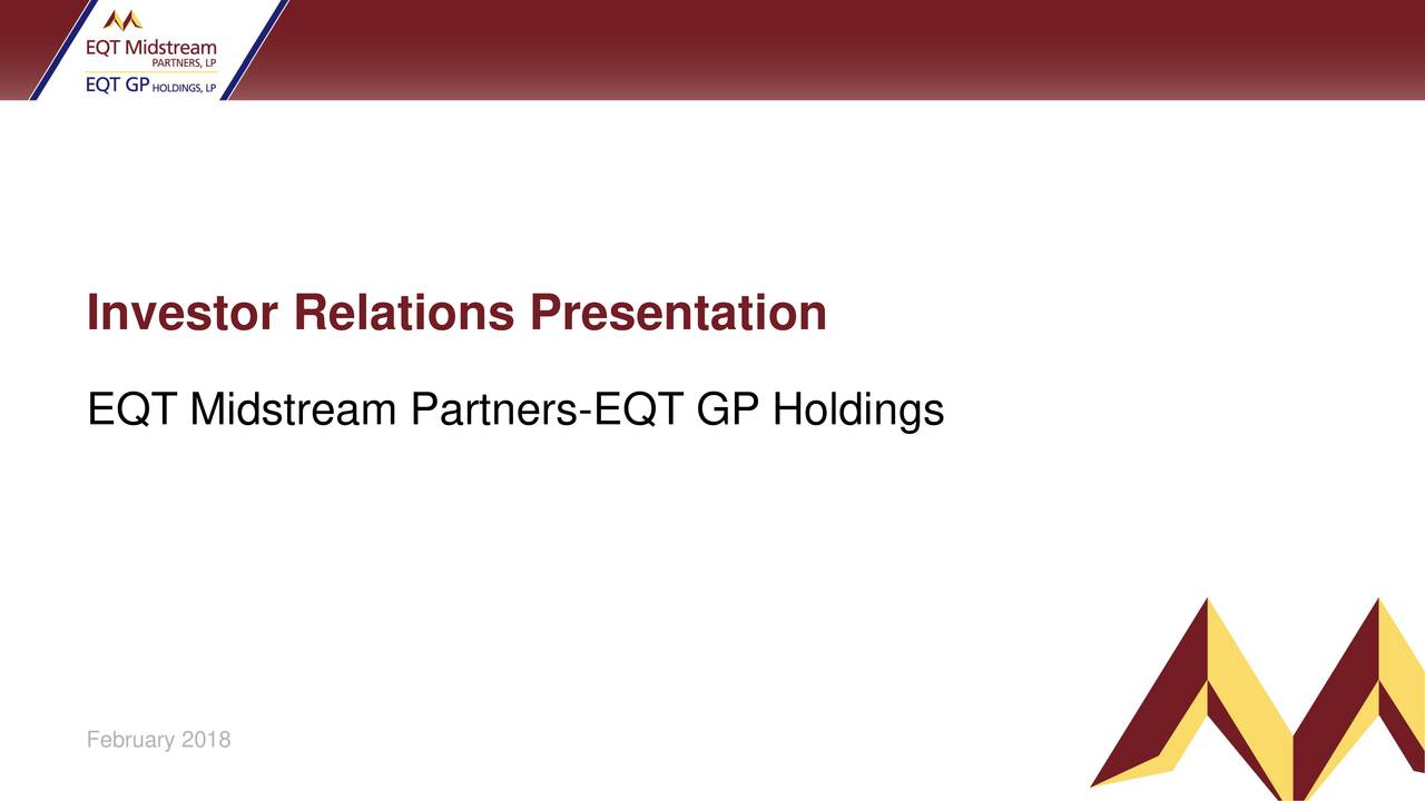 EQT Midstream Partners, LP 2017 Q4 - Results - Earnings Call Slides ...