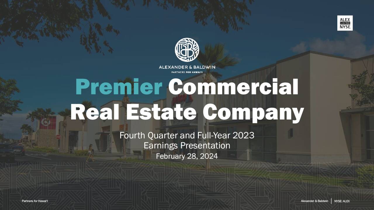 Alexander & Baldwin, Inc. 2023 Q4 - Results - Earnings Call Presentation (NYSE:ALEX) | Seeking Alpha