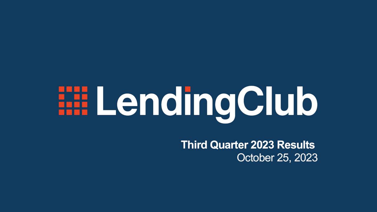LendingClub Corporation 2023 Q3 - Results - Earnings Call Presentation (NYSE:LC) | Seeking Alpha