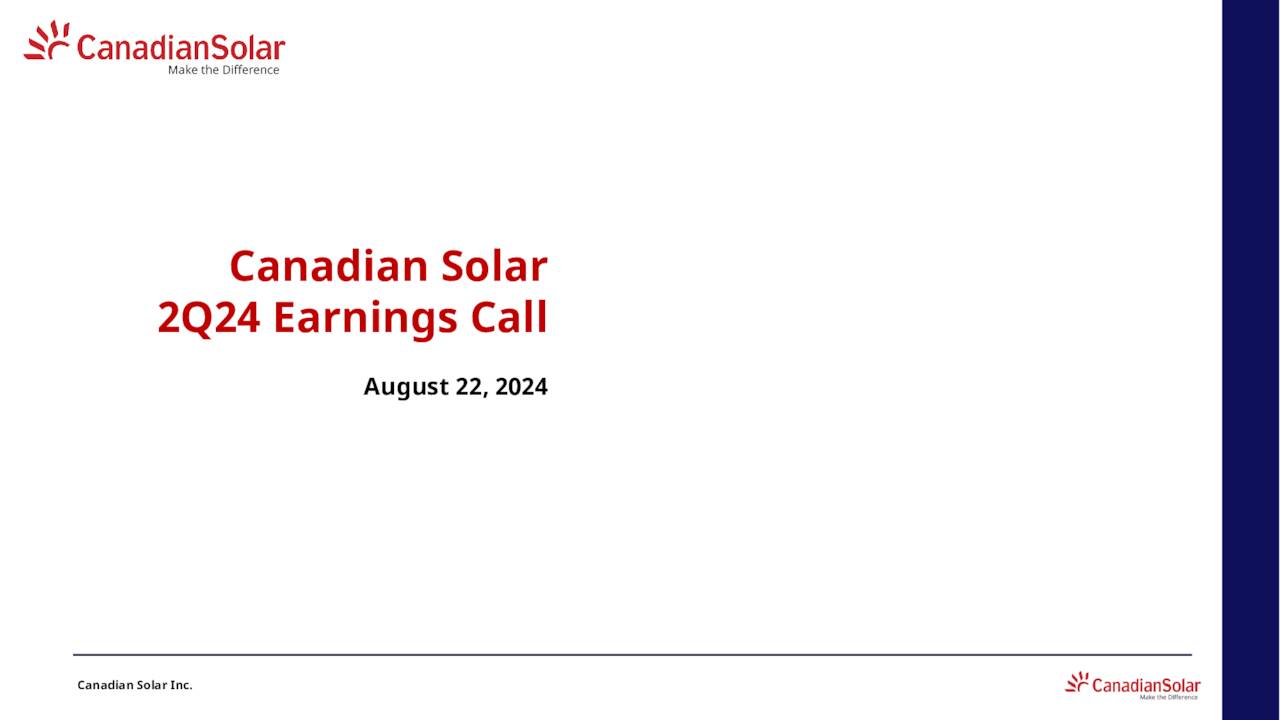 Canadian Solar Inc. 2024 Q2 - Results - Earnings Call Presentation ...
