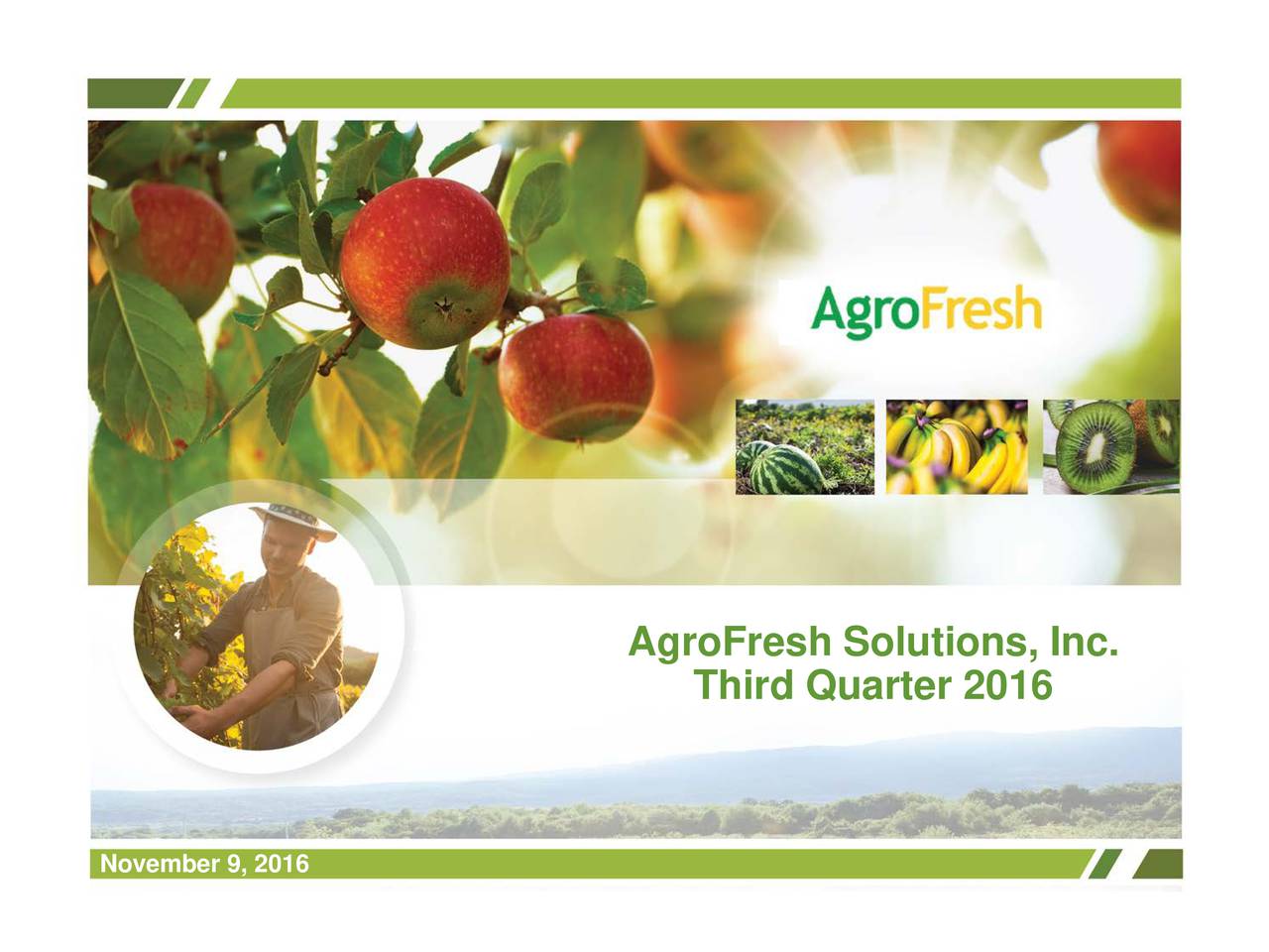 AgroFresh Solutions, Inc. 2016 Q3 - Results - Earnings Call Slides ...