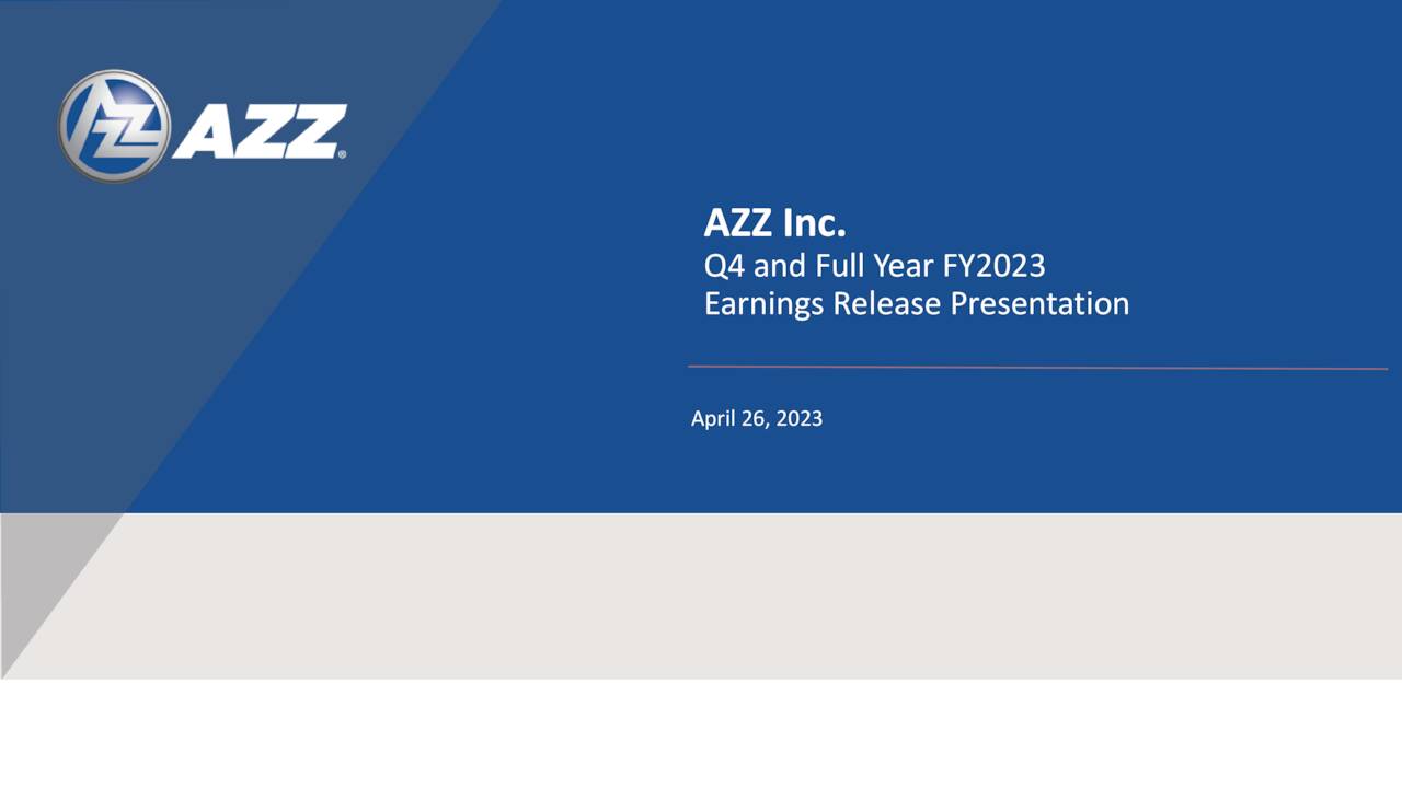 AZZ Inc. 2023 Q4 - Results - Earnings Call Presentation (NYSE:AZZ ...
