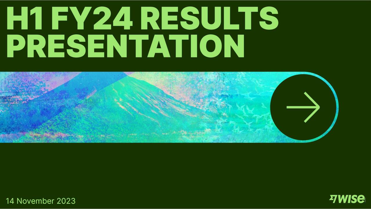 Wise plc 2024 Q2 - Results - Earnings Call Presentation (OTCMKTS:WPLCF) | Seeking Alpha