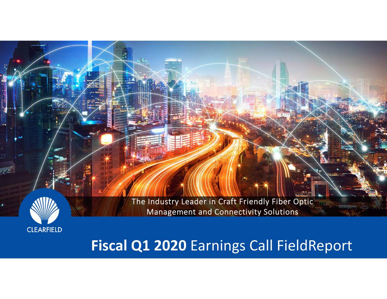Clearfield, Inc. 2020 Q1 - Results - Earnings Call Presentation (NASDAQ:CLFD) | Seeking Alpha