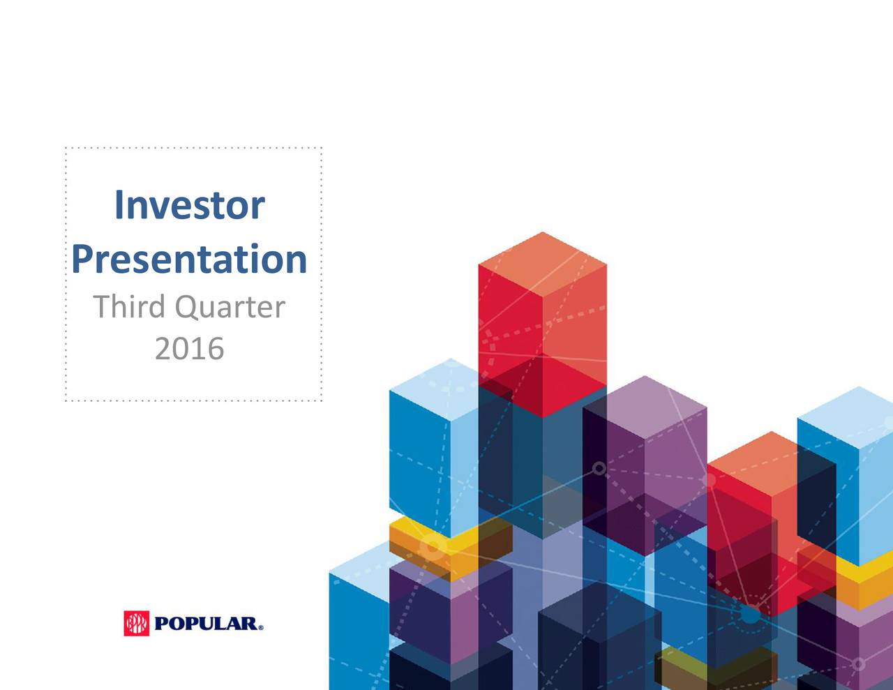 Popular, Inc. 2016 Q3 - Results - Earnings Call Slides (NASDAQ:BPOP ...