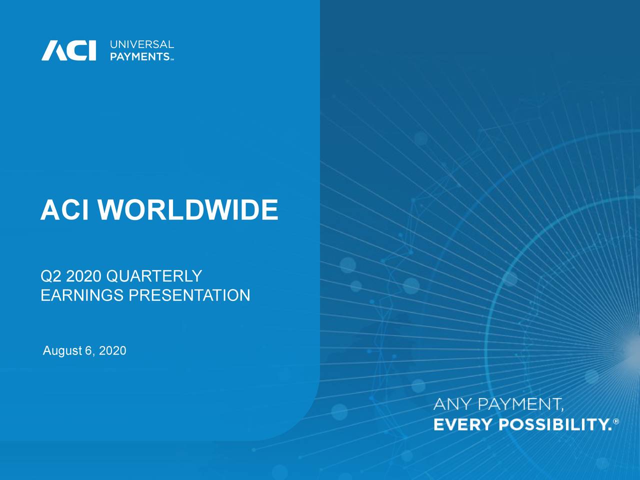 ACI Worldwide, Inc. 2020 Q2 - Results - Earnings Call Presentation ...