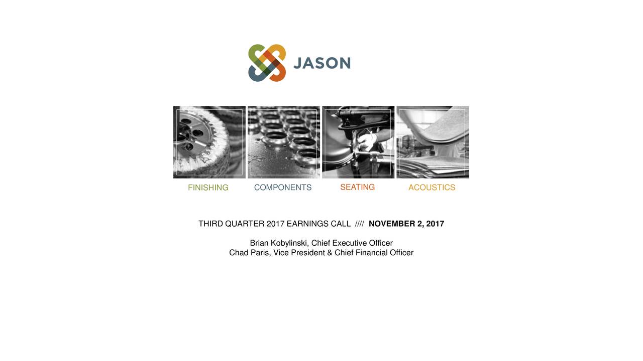Jason Industries, Inc. 2017 Q3 - Results - Earnings Call Slides ...
