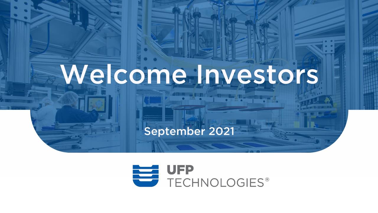 UFP Technologies (UFPT) Investor Presentation - Slideshow (NASDAQ:UFPT ...