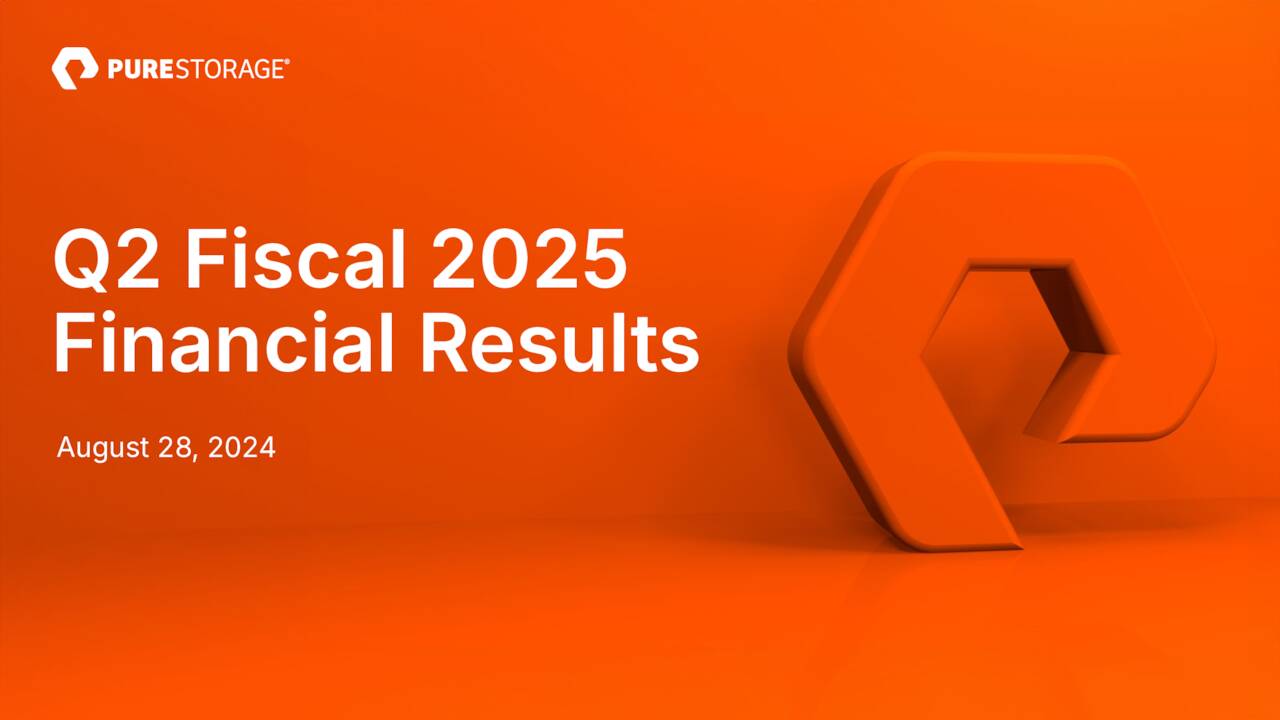 Pure Storage, Inc. 2025 Q2 - Results - Earnings Call Presentation (NYSE:PSTG) | Seeking Alpha