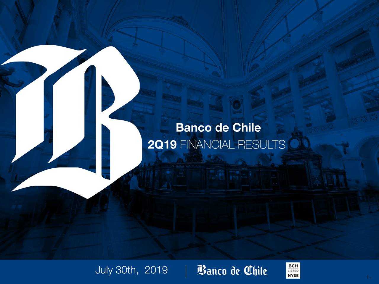 Banco de Chile 2019 Q2 - Results - Earnings Call Slides (NYSE:BCH) | Seeking Alpha