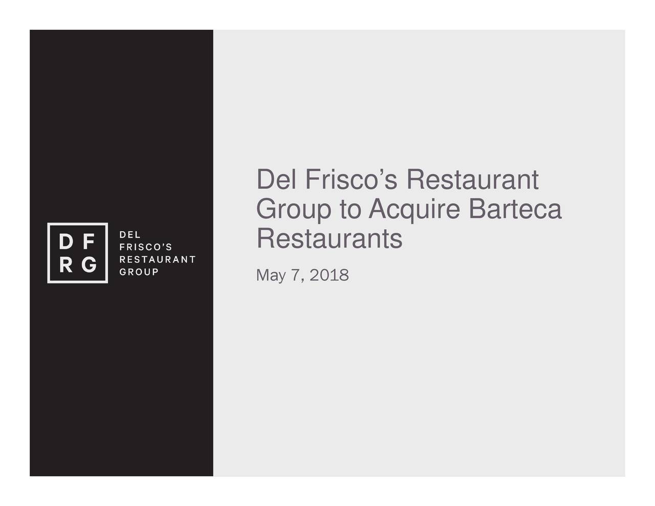 Del Frisco's Restaurant Group (DFRG) To Acquire Barteca Restaurant ...