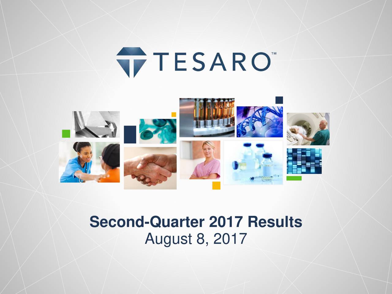 Tesaro 2017 Q2 - Results - Earnings Call Slides (NASDAQ:TSRO) | Seeking ...