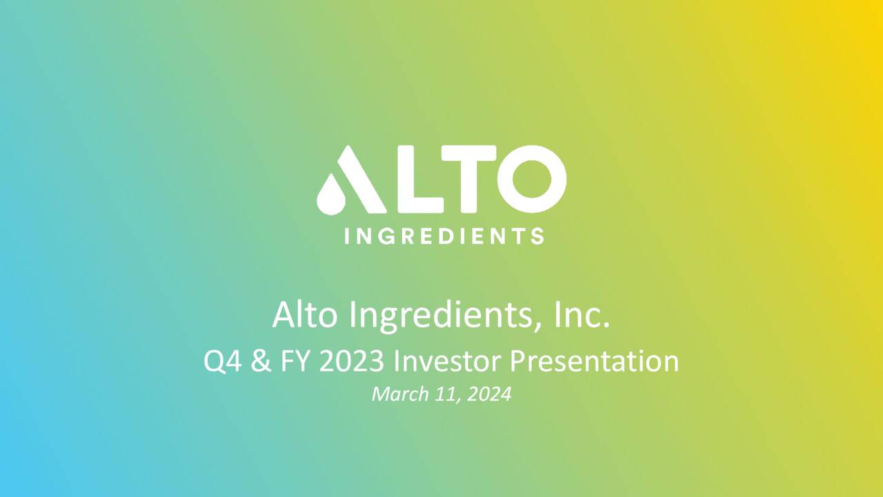 Alto Ingredients, Inc. 2023 Q4 - Results - Earnings Call Presentation ...