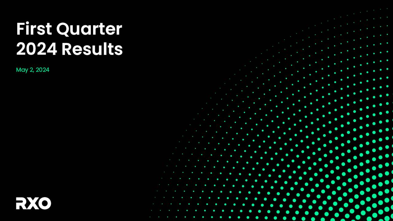 RXO, Inc. 2024 Q1 - Results - Earnings Call Presentation (NYSE:RXO ...