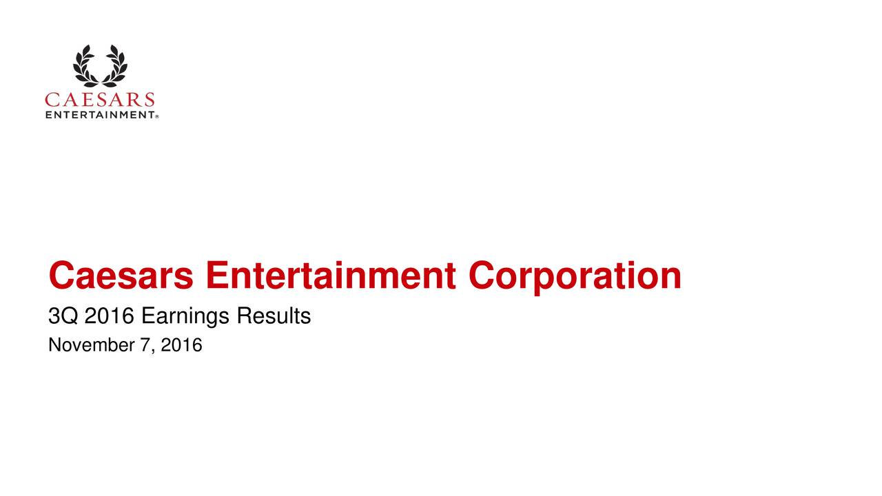 Caesars Entertainment 2016 Q3 - Results - Earnings Call Slides (NASDAQ ...