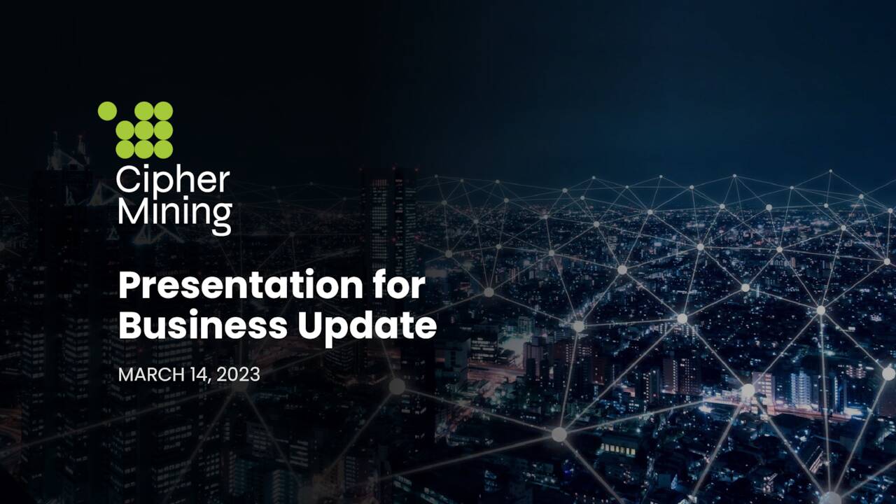Cipher Mining Inc. 2022 Q4 - Results - Earnings Call Presentation ...