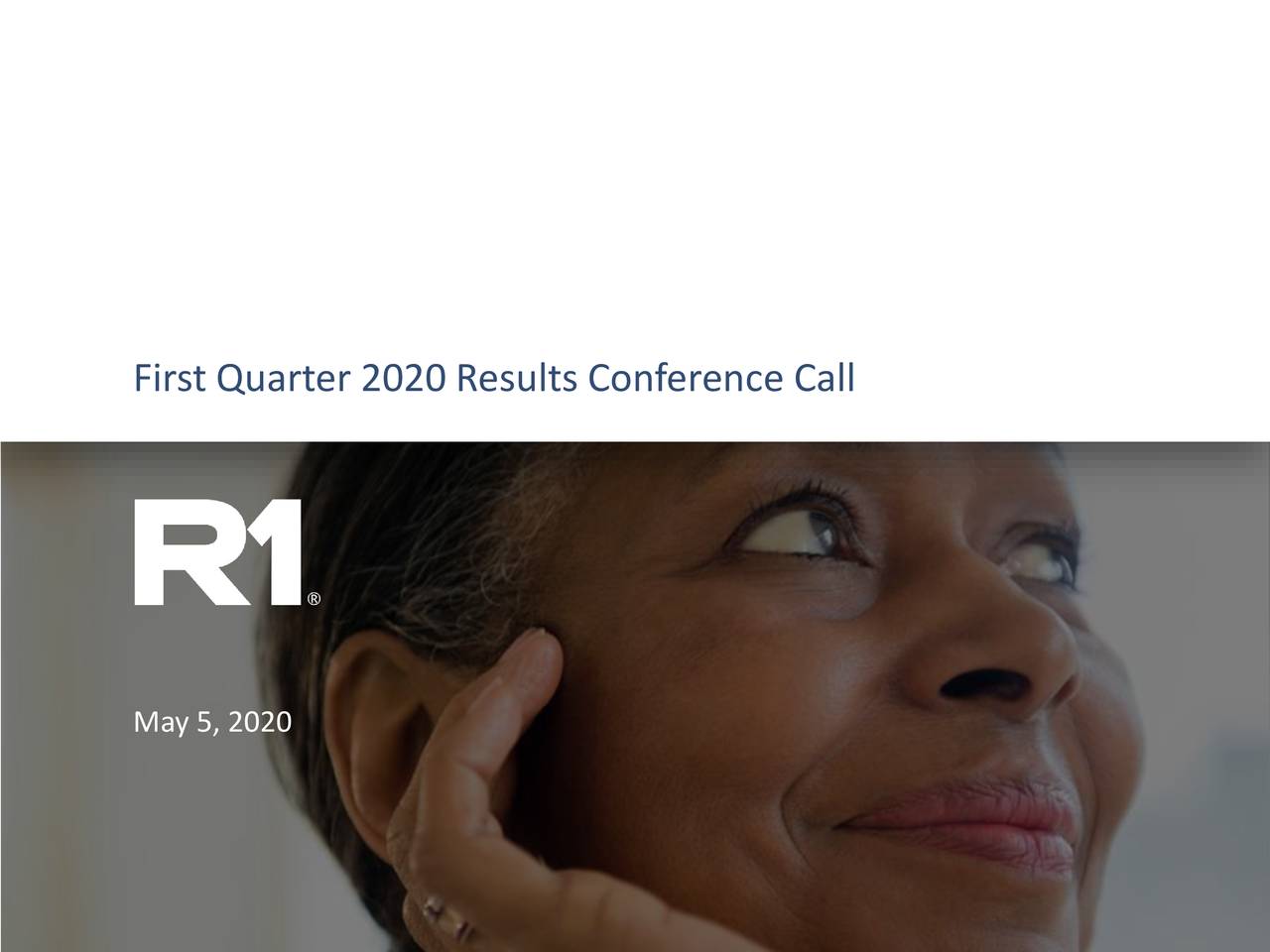 R1 RCM Inc. 2020 Q1 - Results - Earnings Call Presentation (NASDAQ:RCM-DEFUNCT-146793) | Seeking ...