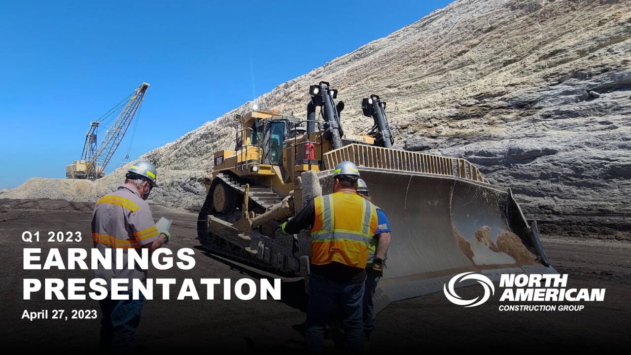 North American Construction Group Ltd. 2023 Q1 - Results - Earnings Call Presentation (NYSE:NOA ...